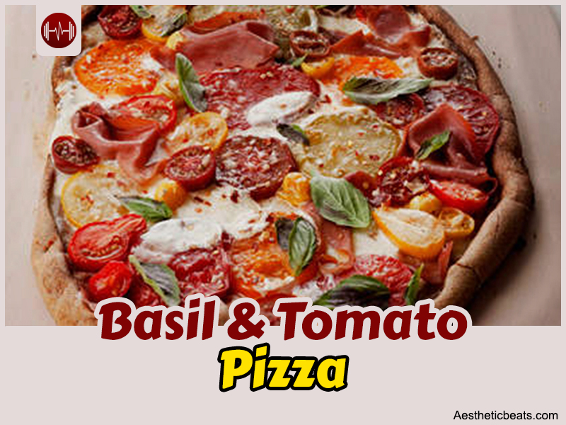 Basil and Tomato Pizza - aestheticbeats