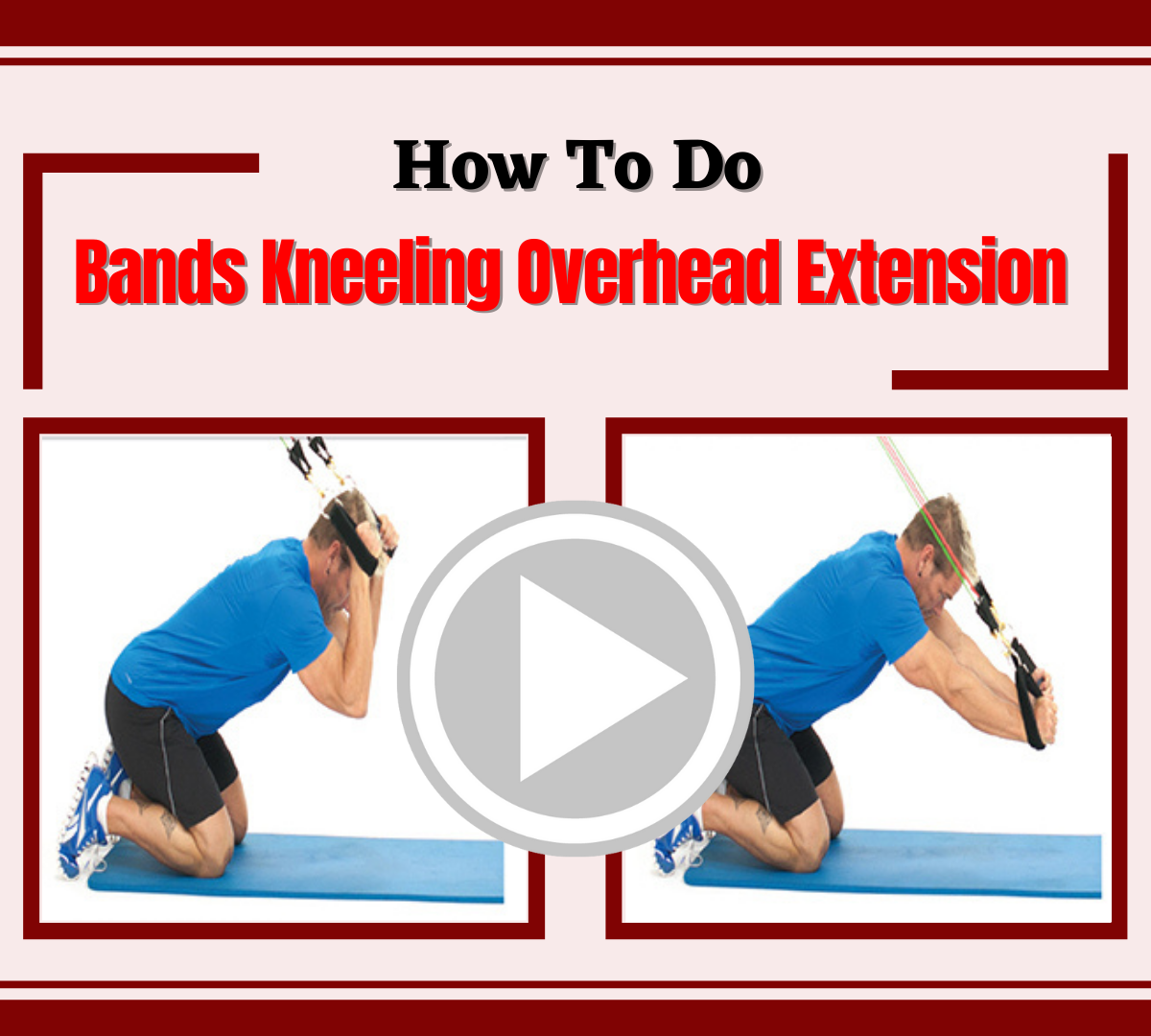 Bands Kneeling Overhead Extension - Triceps exercise - aestheticbeats