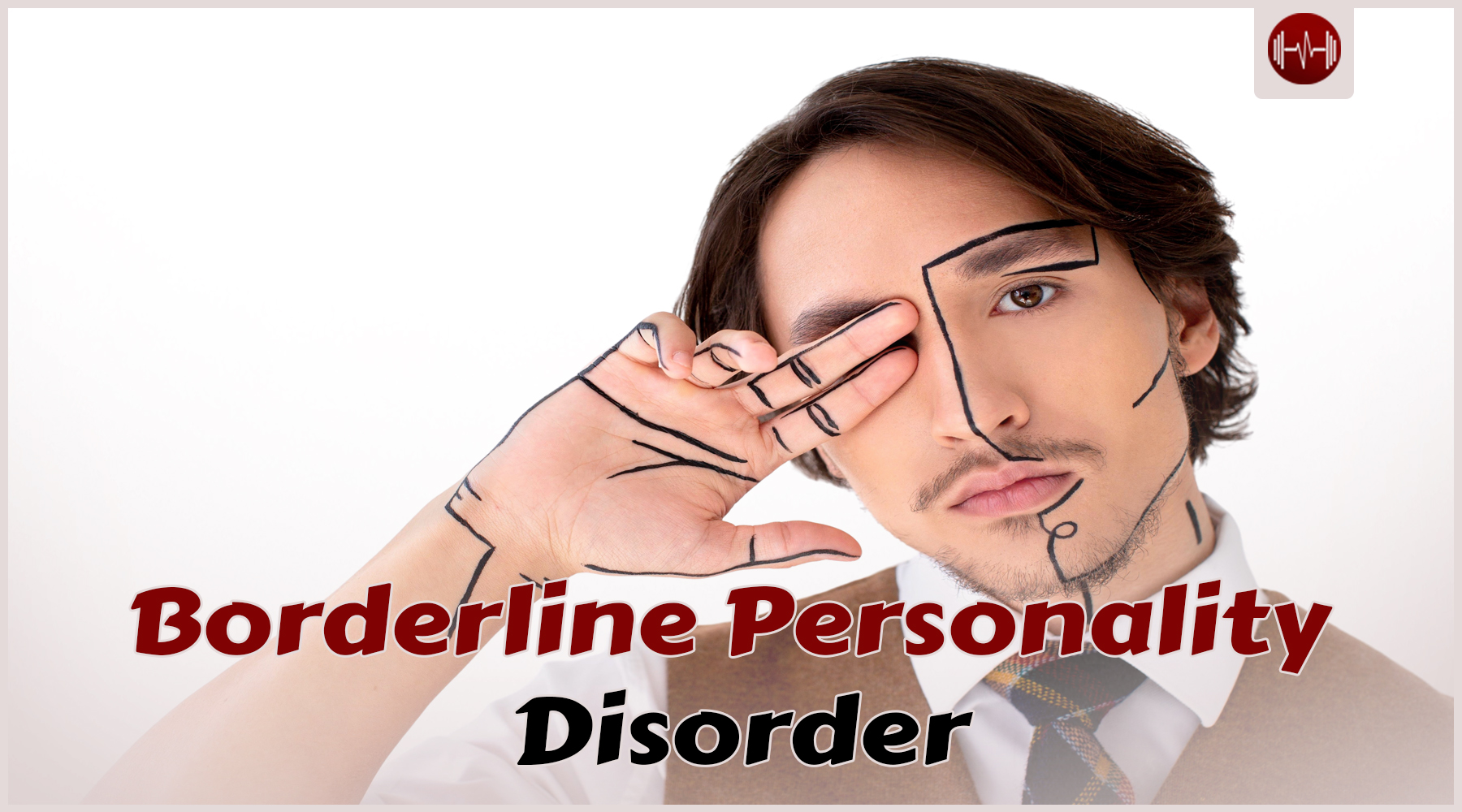 How To Manage Borderline Personality Disorder Effectively - aestheticbeats
