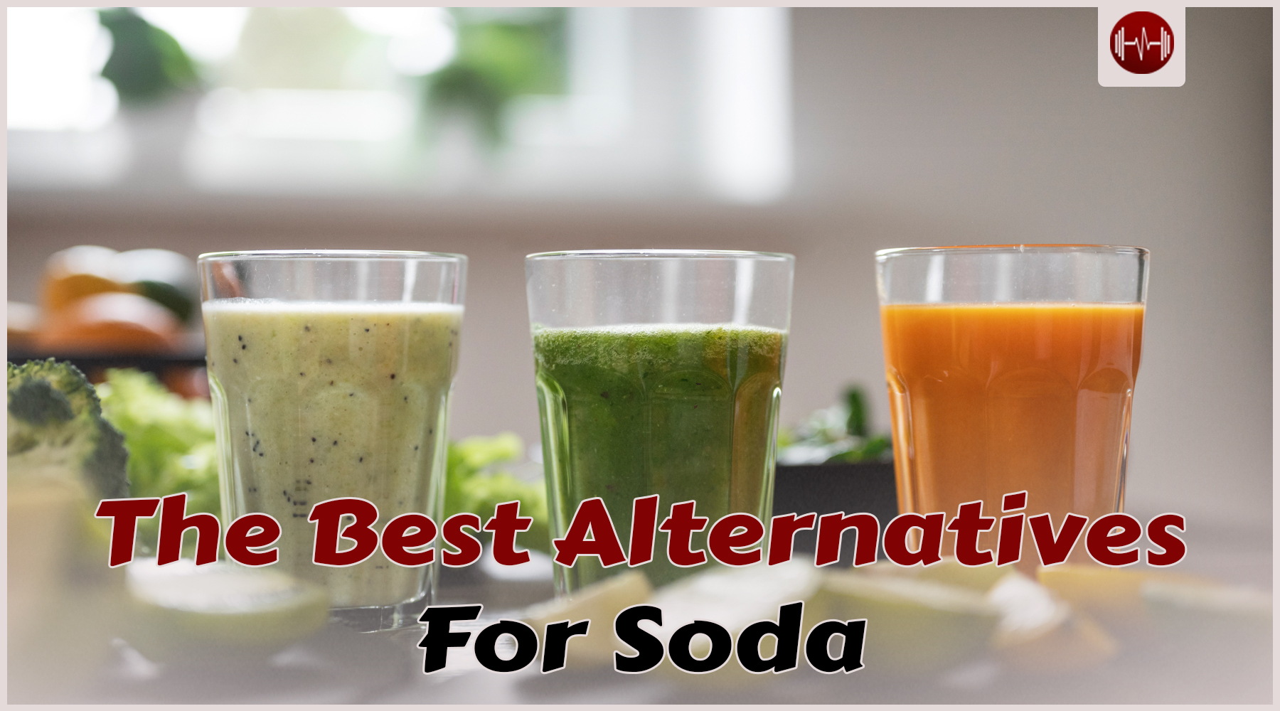The Best Healthy Alternative Beverages for Regular Soda - aestheticbeats